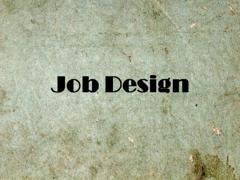 Job Design ; Job design meaning, Definitions, importance