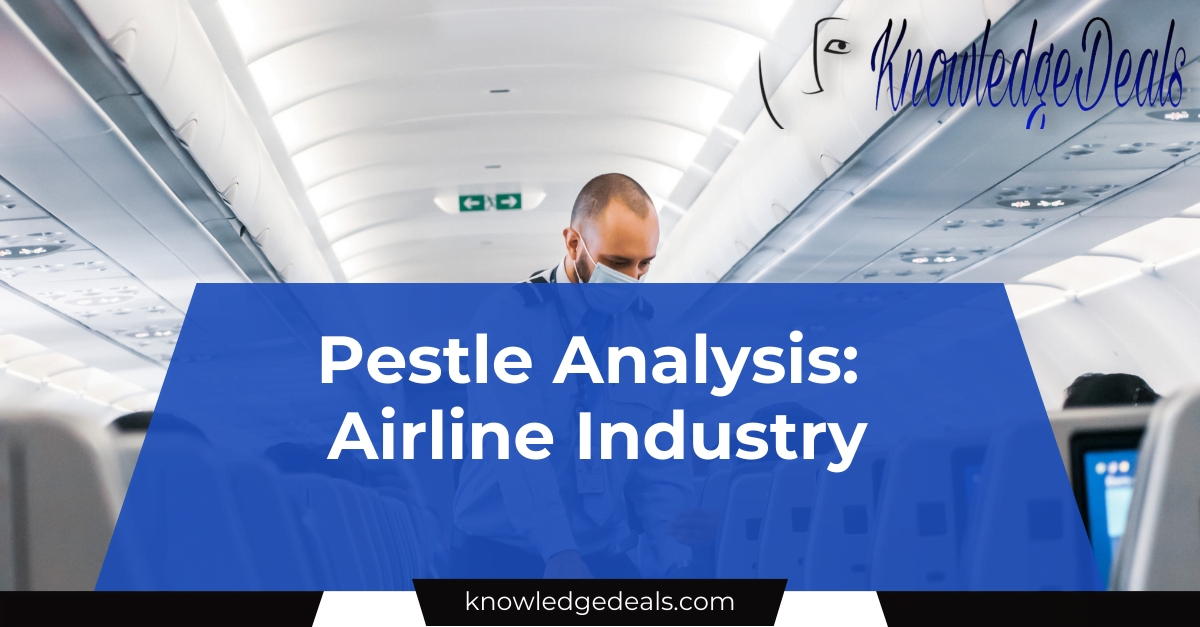 Pestle Analysis: Airline Industry - Knowledgedeals